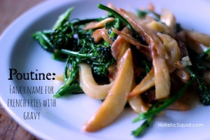 Poutine - The Best French Fries and Gravy - Holistic Squid